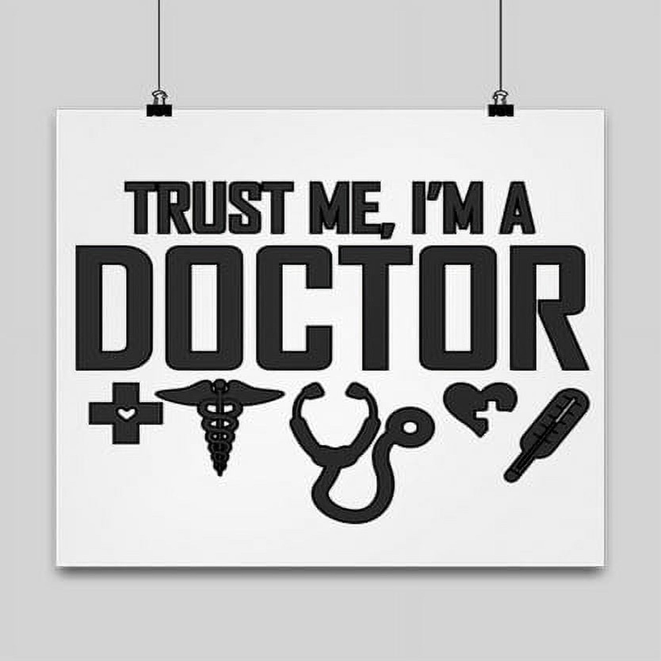 Doctorate Poster, I'M A Doctor Trust Me, Career Wall Art Gift, White ...