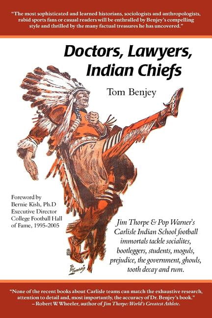 Doctors, Lawyers, Indian Chiefs : Jim Thorpe & Pop Warner's Carlisle ...