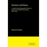 Pre-Owned Doctors and Slaves: A Medical and Demographic History of ...