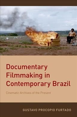 Pre-Owned Documentary Filmmaking in Contemporary Brazil : Cinematic ...