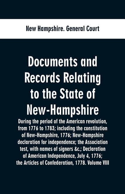 Documents and records relating to the State of New-Hampshire during the ...