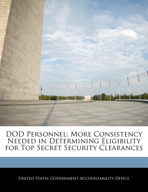 Dod Personnel: More Consistency Needed in Determining Eligibility for ...