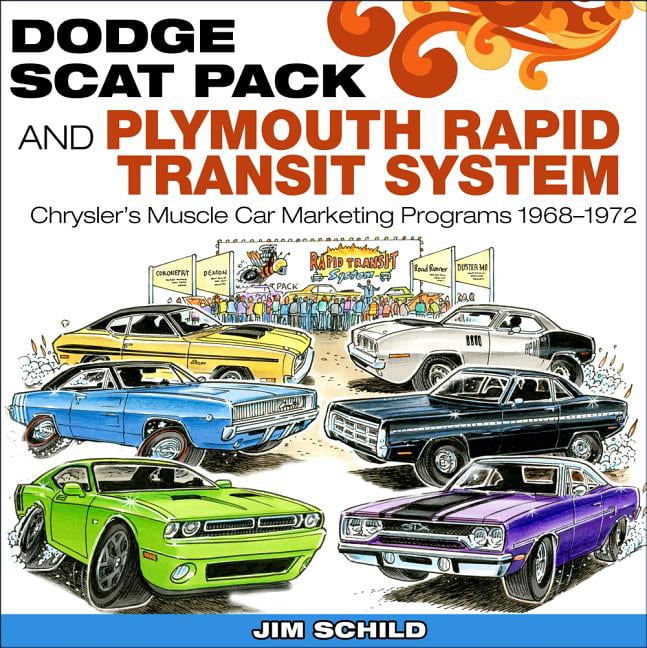 Dodge Scat Pack & Plymouth Rapid Transit: Chrysler's Muscle Car ...