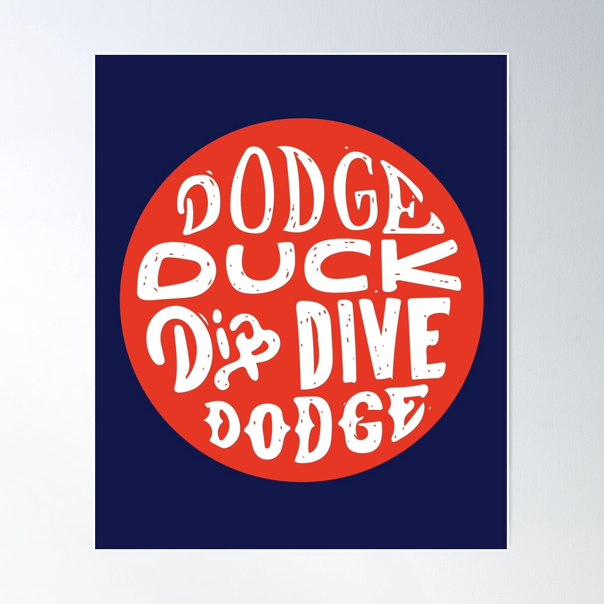 Dodgeball - Dodge Duck Dip Dive Dodge Poster Wall Art, Modern Wall ...