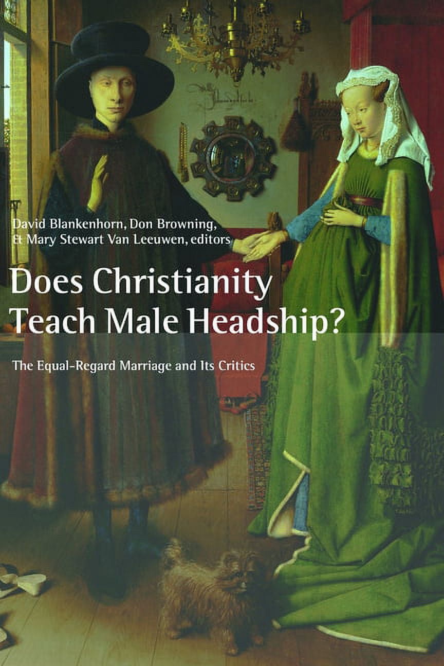 Religion, Marriage, and Family Does Christianity Teach Male Headship ...