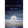 Pre-Owned Does God Really Like Me?: Discovering the Who Wants to Be with Us ( Paperback ...