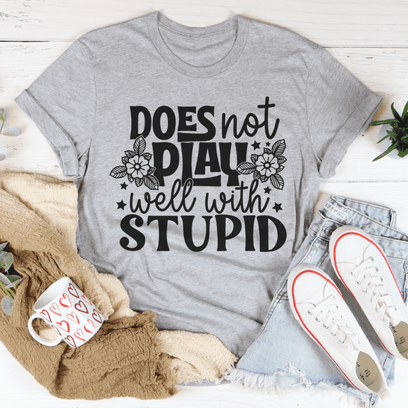 Does Not Play Well With Stupid Tee Mustard S Peachy Sunday T-Shirt ...