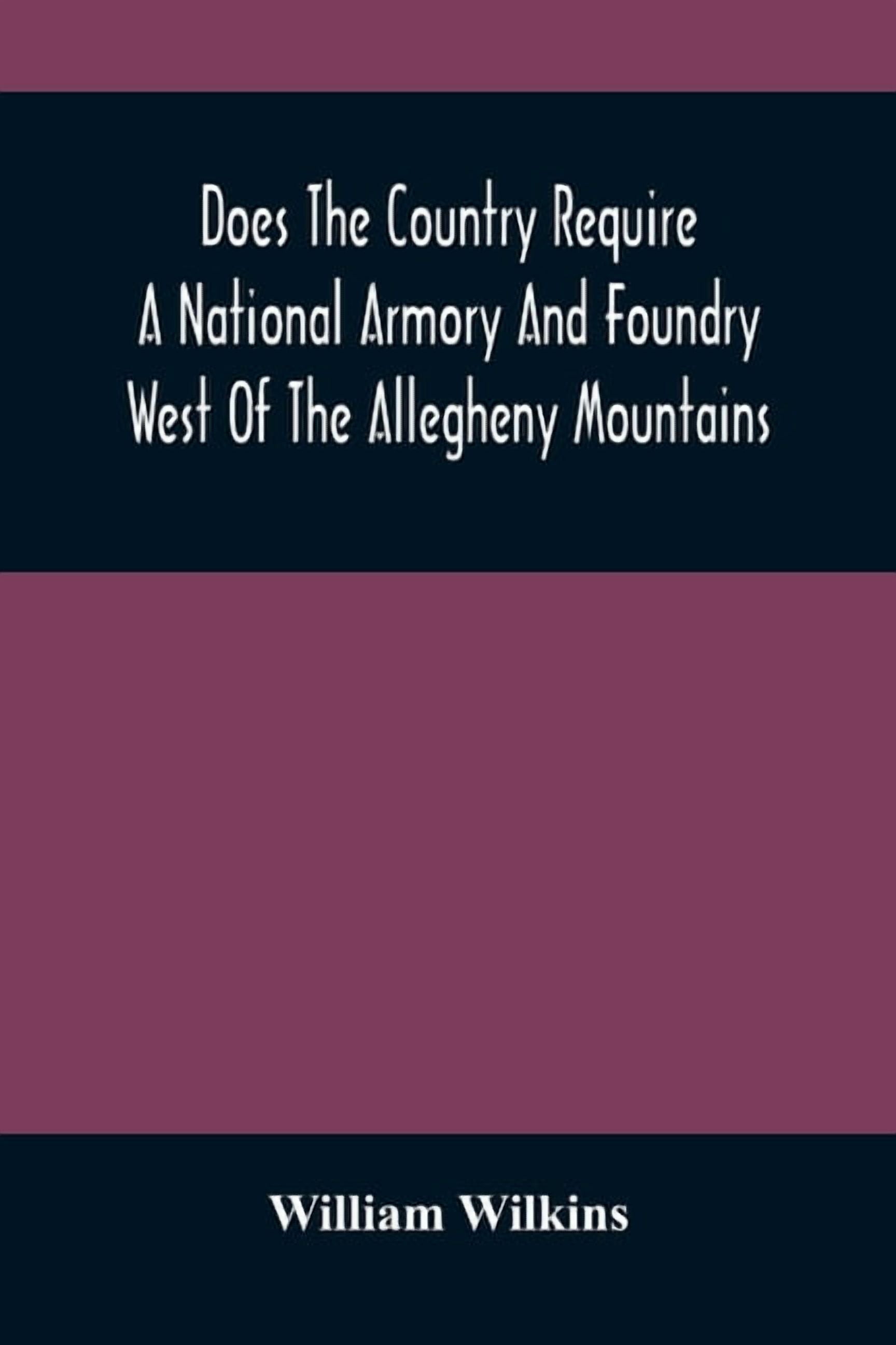 Does The Country Require A National Armory And Foundry West Of The ...