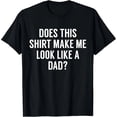 Does This Make Me Look Like a Dad Expecting Parent Presentation Unisex ...