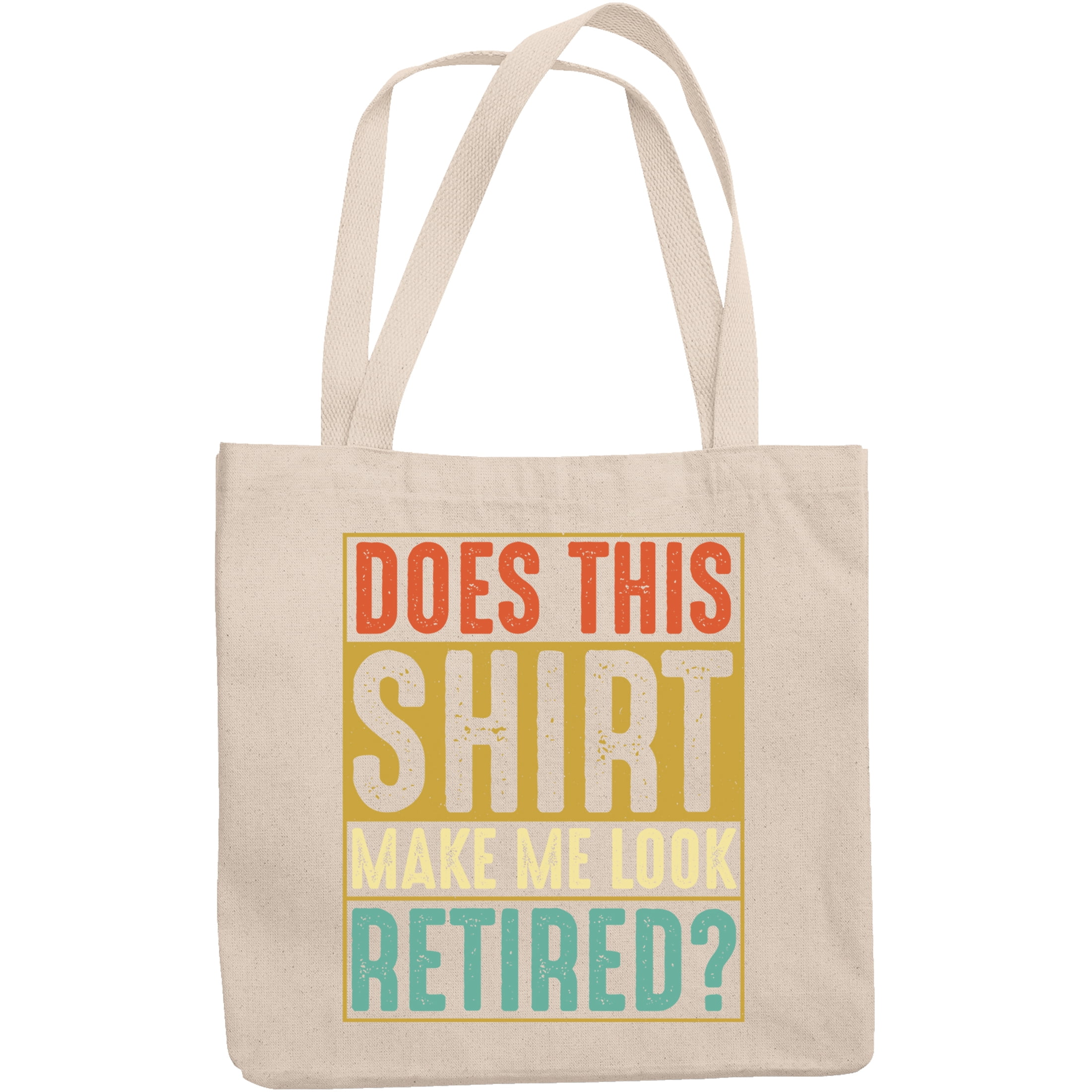 Does This Shirt Make Me Look Retired, Witty Retirement Quote, 12oz ...