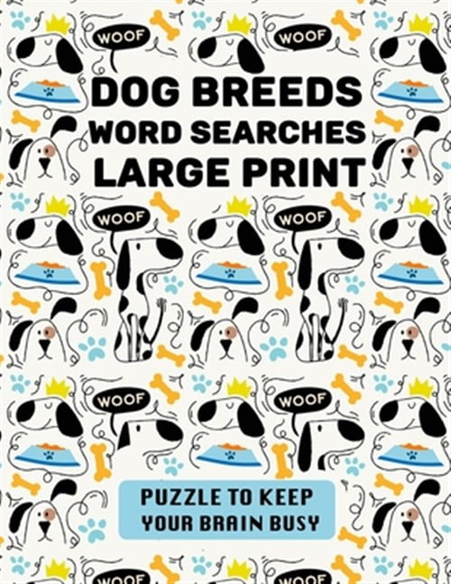 Dog Breeds Word Search Large Print: Discover More than 400 dog breeds ...