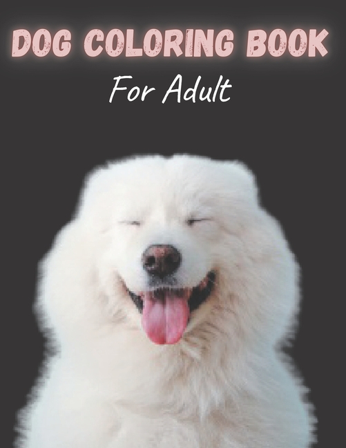 Dog Coloring Book For Adult: Dog Coloring Book for dog lovers - Walmart.com