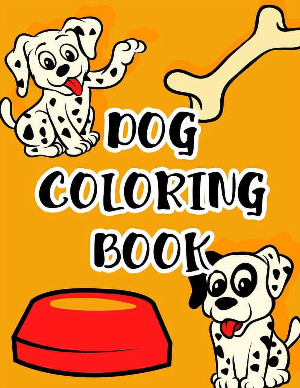 Dog Coloring Book: Fun Designs And Illustrations Of Dogs To Color And ...