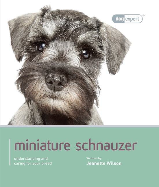 Dog Expert: Miniature Schnauzer (Paperback) - Walmart.com