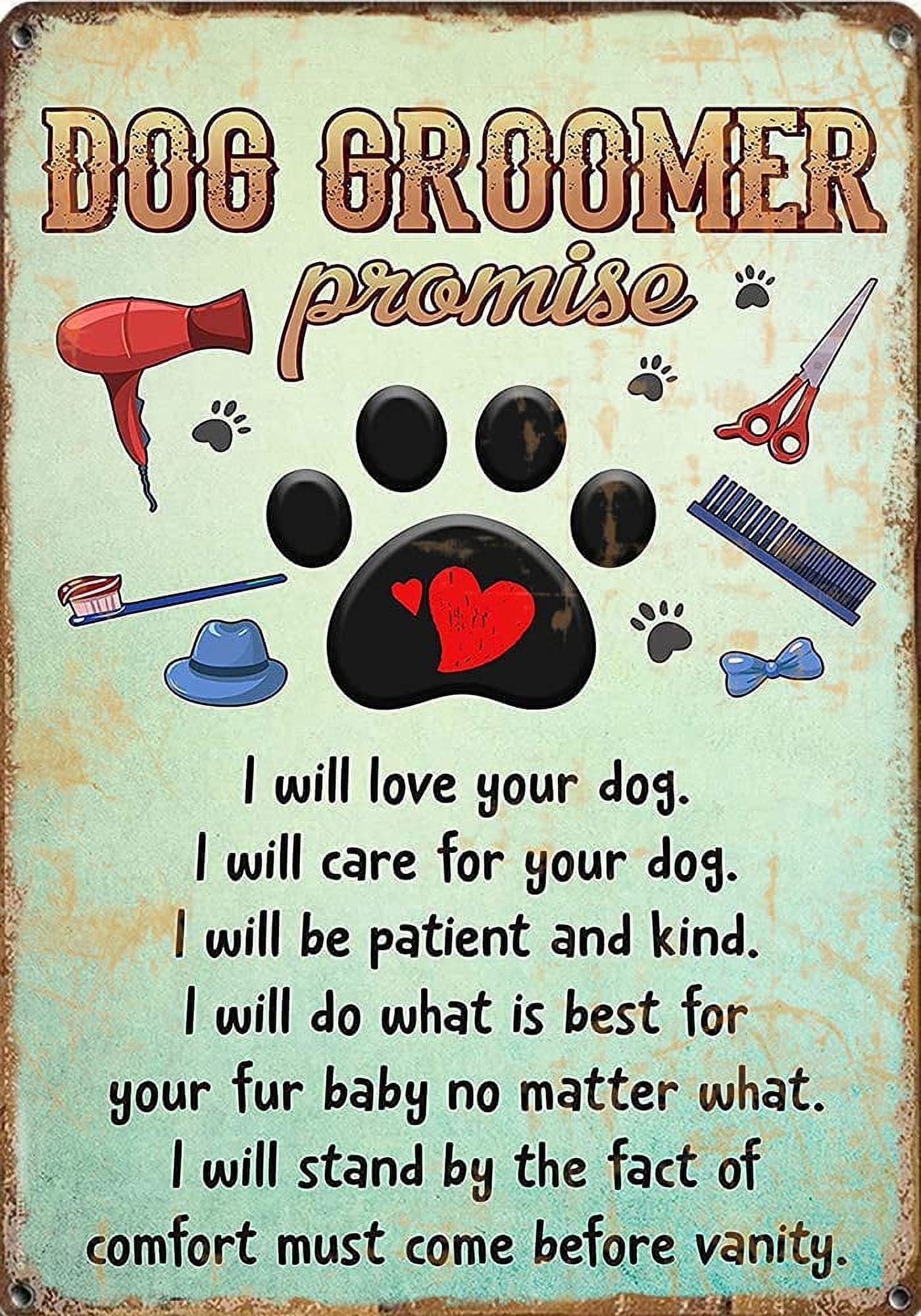 Dog Groomer Promise tin Sign, Dog Grooming Salon Wall Art, Dog Lover Gift, Pet Grooming Decor ...
