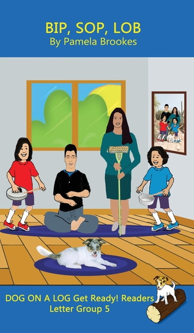 Dog on a Log (Blue) Get Ready! Readers Bip, Sop, Lob (Classroom and ...