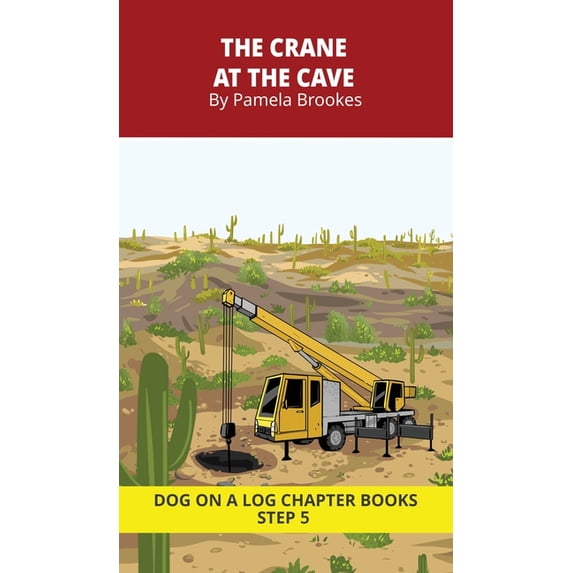 Dog on a Log Chapter Books The Crane at the Cave Chapter Book ...
