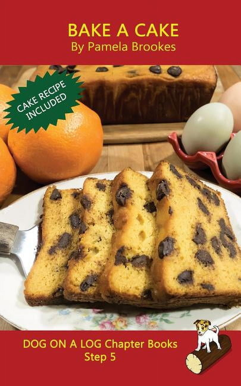 Dog on a Log Chapter Books: Bake A Cake Chapter Book: Sound-Out Phonics ...