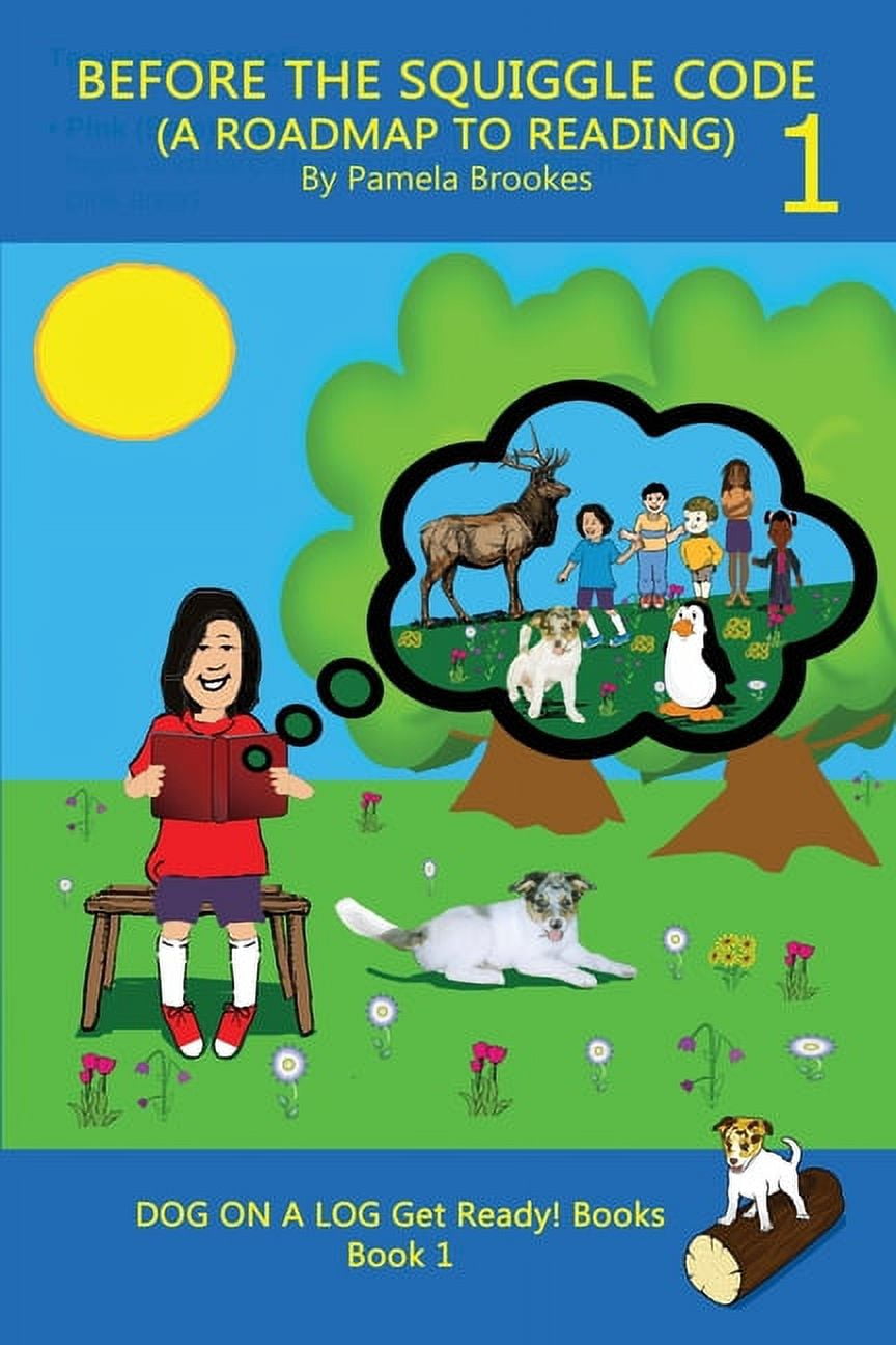 Dog on a Log Get Ready! Books Before the Squiggle Code (a Roadmap to ...