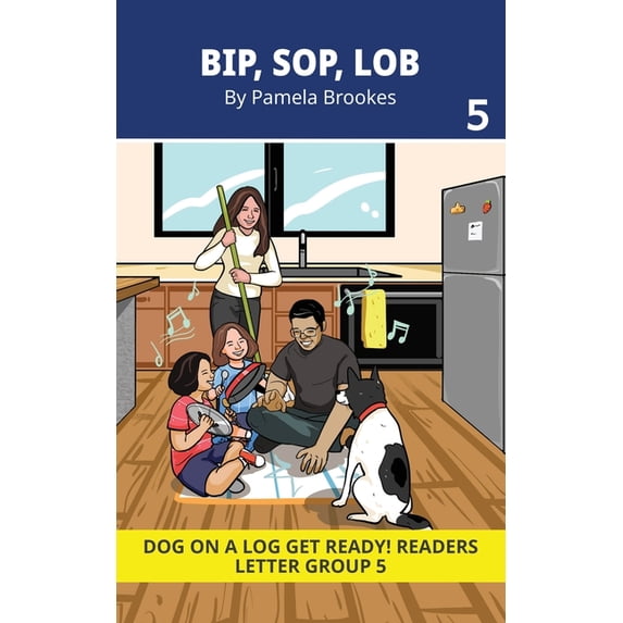 Dog on a Log Get Ready! Readers Bip, Sop, Lob: Decodable Readers for ...