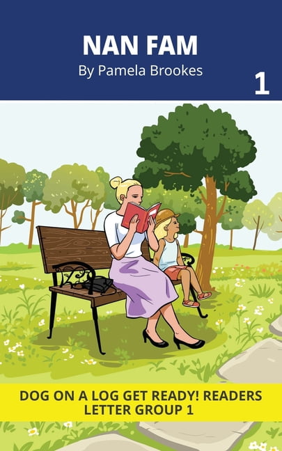 Dog on a Log Get Ready! Readers Nan Fam: Decodable Readers for Learning ...