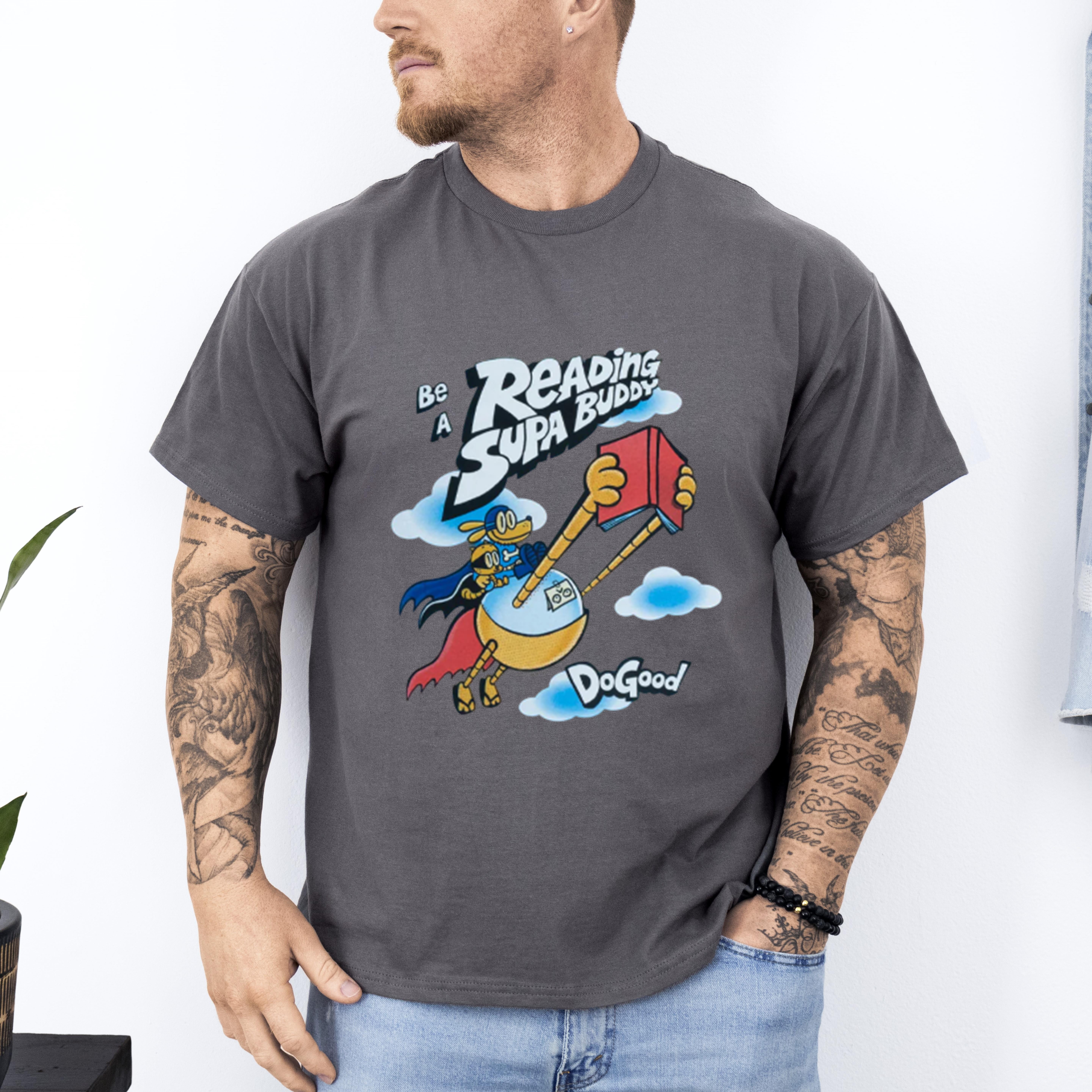 Dog Man Be a Reading Supa Buddy Shirt, Sweatshirt, Hoodie, for men & women, up to size 5XL ...
