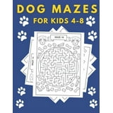 Dog Mazes for kids ages 4-8: my Awesome and amazing mazes book for ...