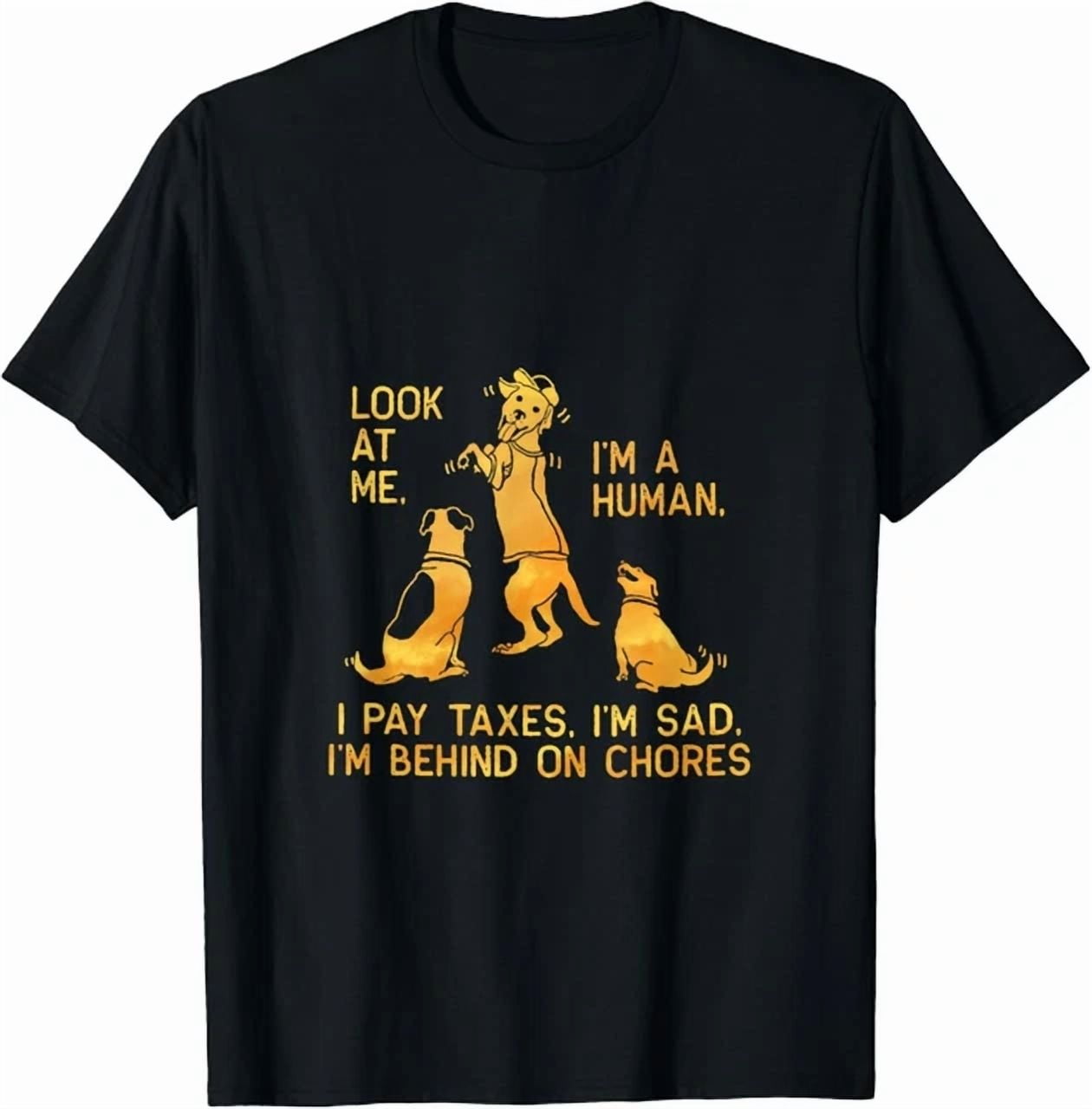 Dog Mocks Humans Look At Me I M A Human Unisex T-Shirt - Walmart.com