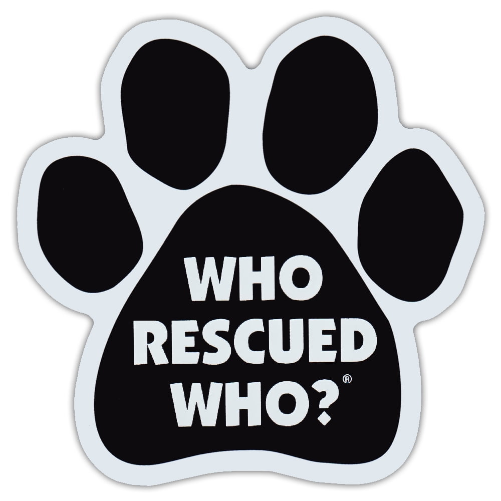 Dog Paw Shaped Car Magnet - Who Rescued Who? - Magnetic Bumper Sticker ...