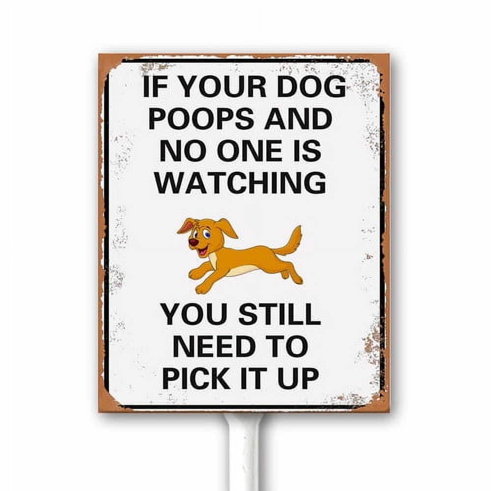 Dog Poop Clean Up Sign, If Your Dog Poops And No One Is Watchin, You ...