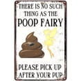 Dog Poop Metal Signs There is No Such Thing as The Poop Fairy Please ...