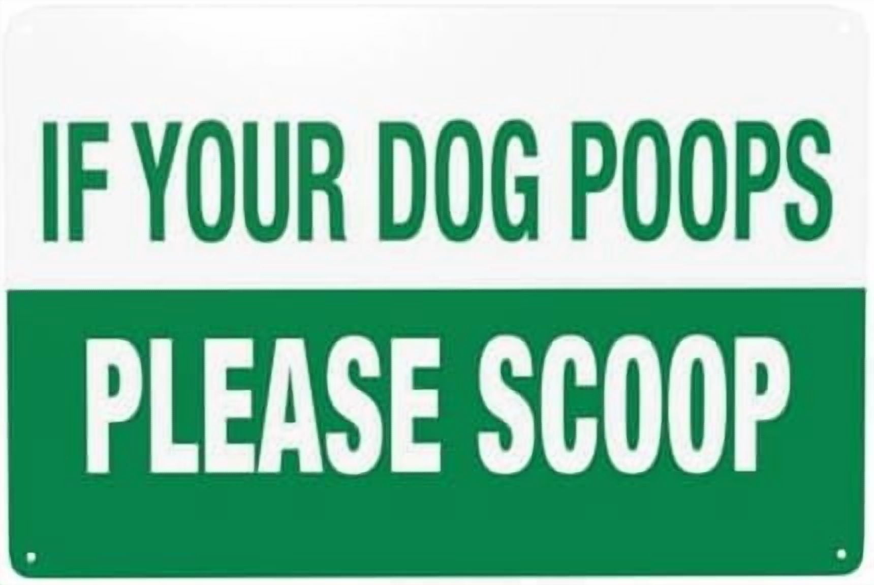 Dog Poop Sign, If Your Dog Poops, Please Scoop Warning Sign, No Dog ...