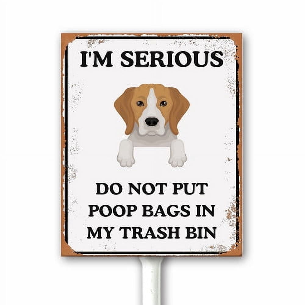 No Dog Poop Sign, I'm Serious Do Not Put Poop Bags In My Trash Bin ...