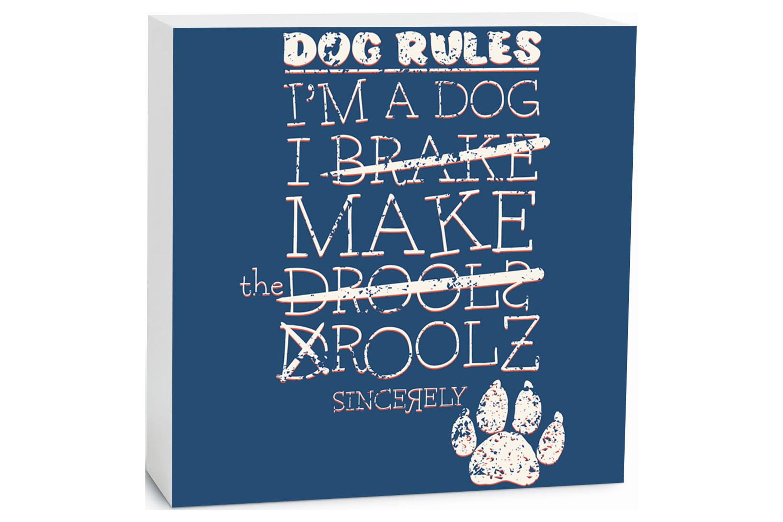 Dog Rules Droolz Blue Dog Paw Print 5 x 5 Wood Tabletop Sign Plaque ...