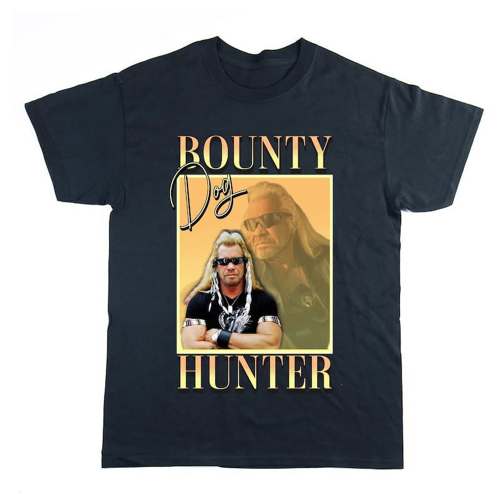 Dog The Bounty Hunter, US TV, Duane Chapman, Funny T-shirt, Gift for ...