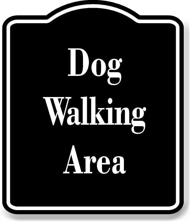 Dog Walking Area BLACK Aluminum Composite Sign 15''x18'' - Walmart.com