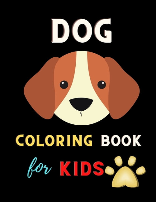 Dog coloring book for kids: A Collection Of Dog Coloring Pages For Kids ...