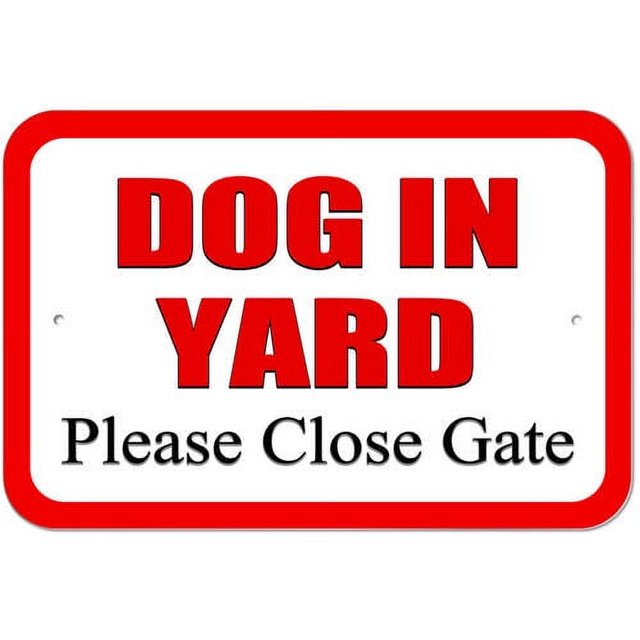Dog in Yard Please Close Gate Sign - Walmart.com