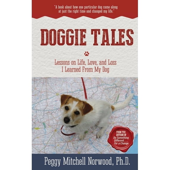Doggie Tales: Lessons on Life, Love, and Loss I Learned From My Dog ...