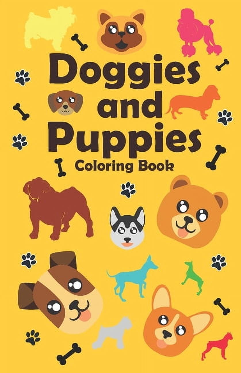 Doggies and Puppies Coloring Book: a funny and cute dogs and puppies ...