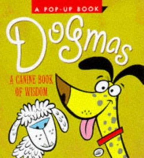 Pre-Owned Dogmas : A Canine Book of Wisdom (Hardcover) 9780762402557 ...
