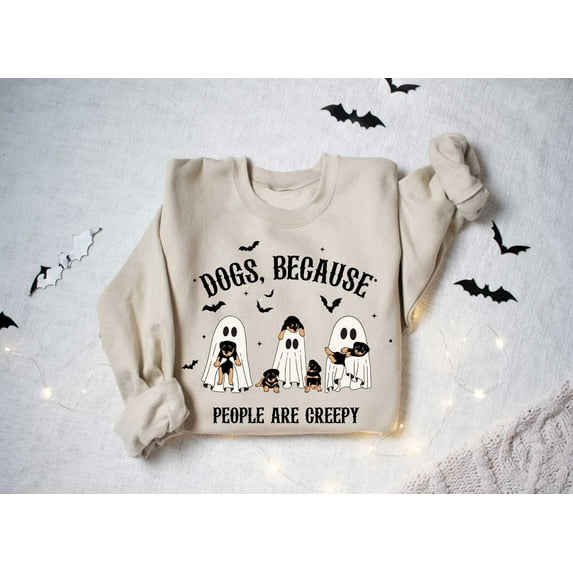 Dogs Because People are Creepy Sweatshirt, Dog Shirt, Dog Lover Shirt ...