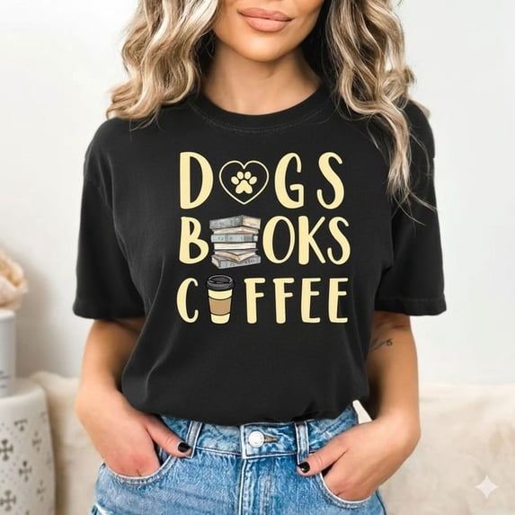 Dogs, Books & Coffee Shirt, Dog Lover, Gift for Dog Moms & Book Lovers ...