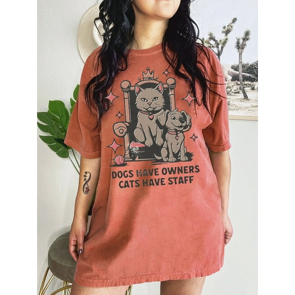 Dogs Have Owners Cats Have Staff T-Shirt - Walmart.com