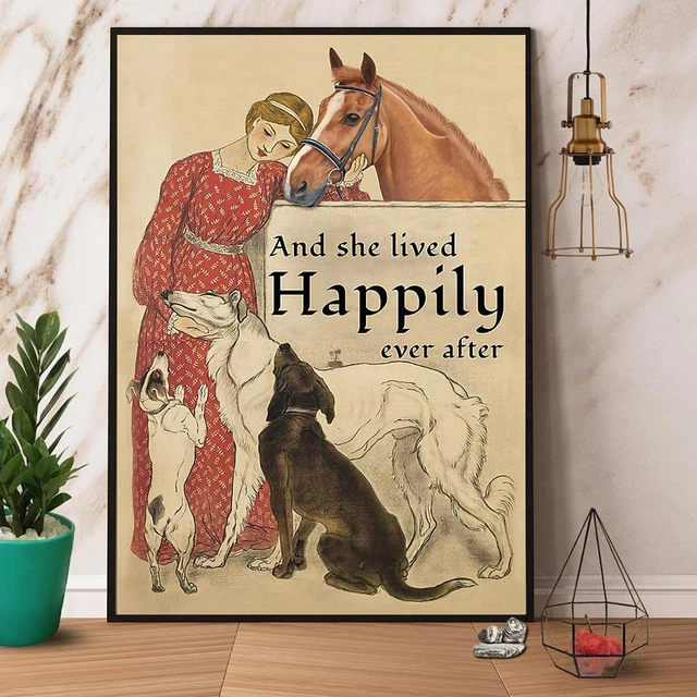 Dogs And Horses And She Lived Happily Ever After Paper Poster No Frame ...