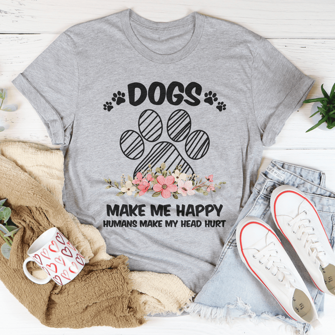 Dogs Make Me Happy Tee Peachy Sunday T-Shirt - Walmart.com