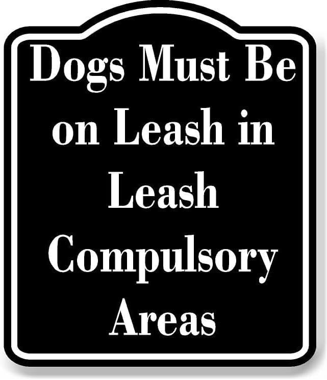 Dogs Must Be on Leash in Leash-Compulsory Areas BLACK Aluminum ...