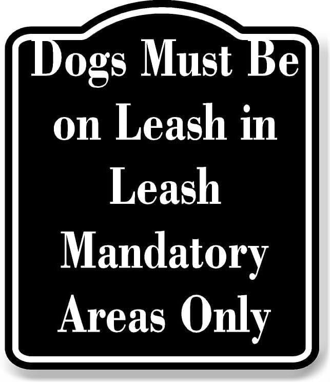 Dogs Must Be on Leash in Leash-Mandatory Areas Only BLACK Aluminum ...