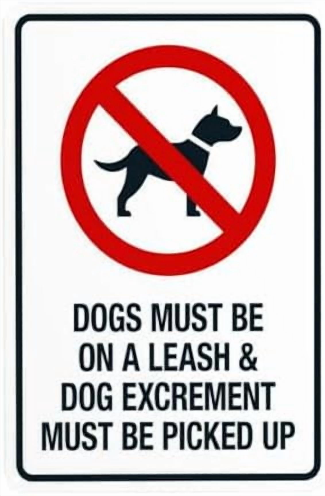 Dogs Must Be On A Leash And Dog Excrement Must Be Picked Up Warning ...