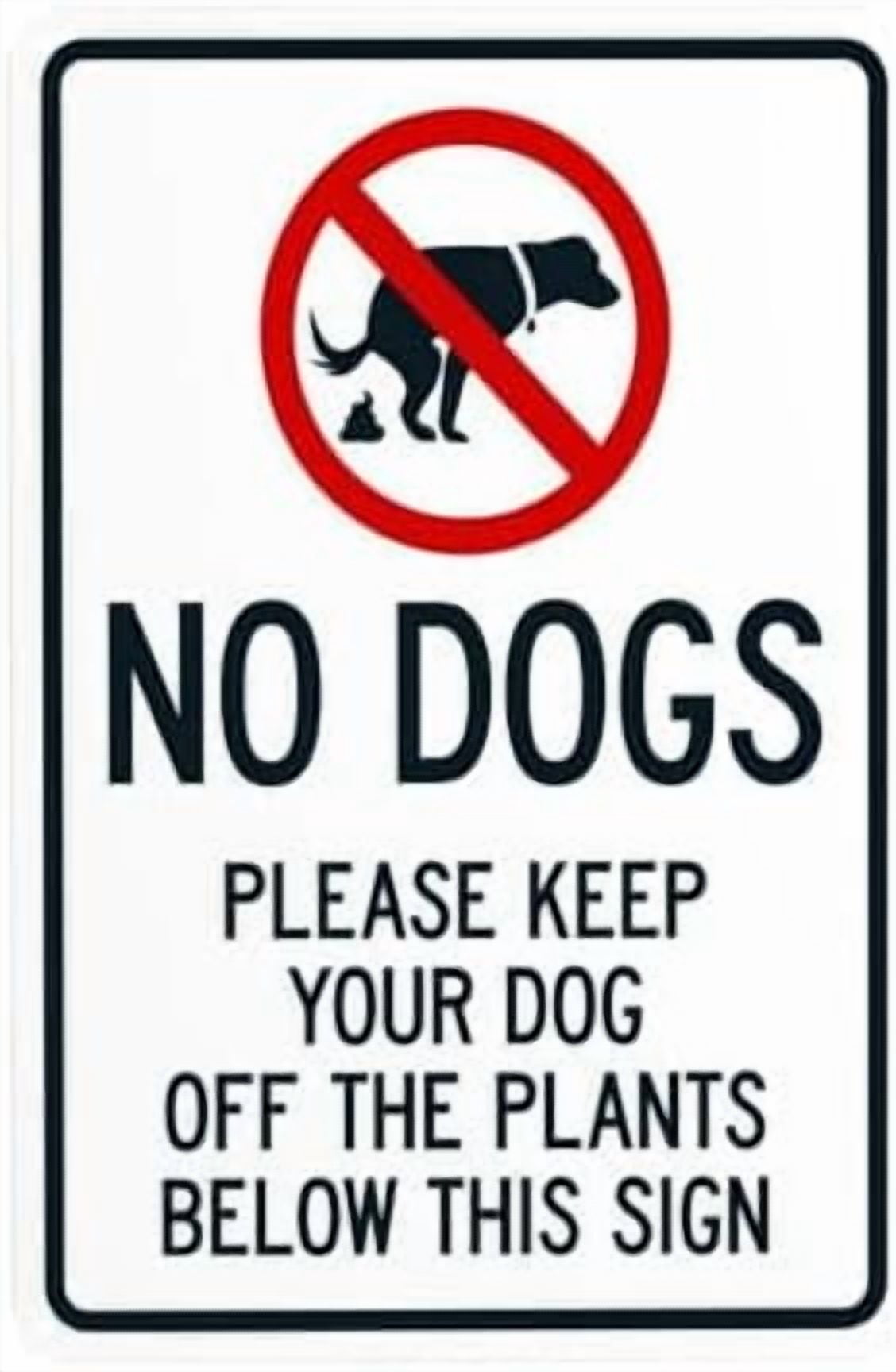 No Dogs Please Keep Your Dog Off The Plants Below This Sign With Dog ...